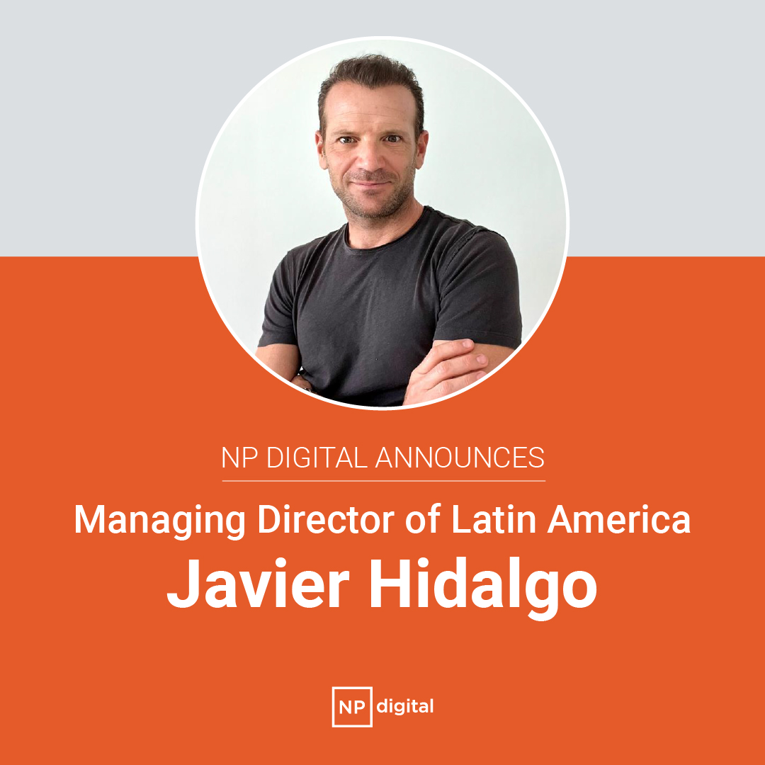 NP Digital Deepens Foothold in Latin America with Javier Hidalgo as ...